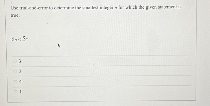 Solved Use trial-and-error to determine the smallest integer | Chegg.com