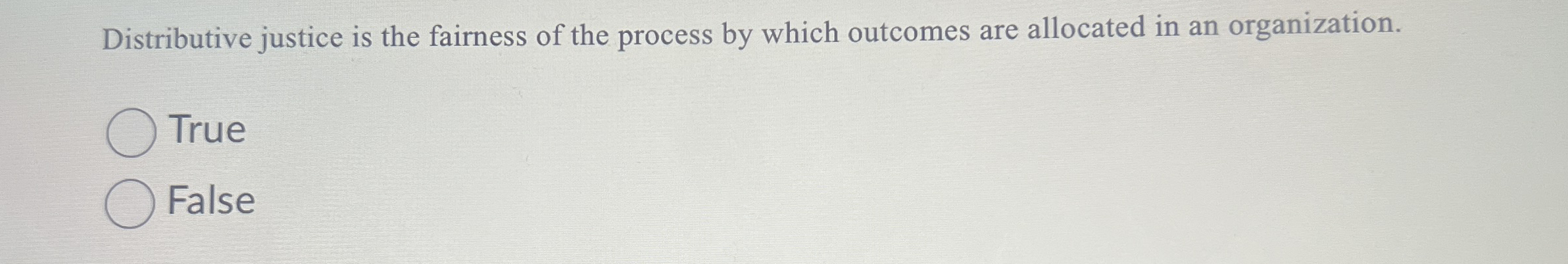 Solved Distributive justice is the fairness of the process | Chegg.com