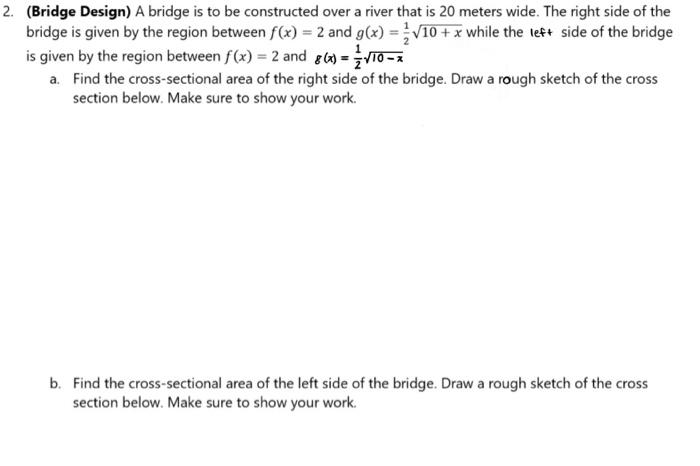 Solved (Bridge Design) A bridge is to be constructed over a | Chegg.com