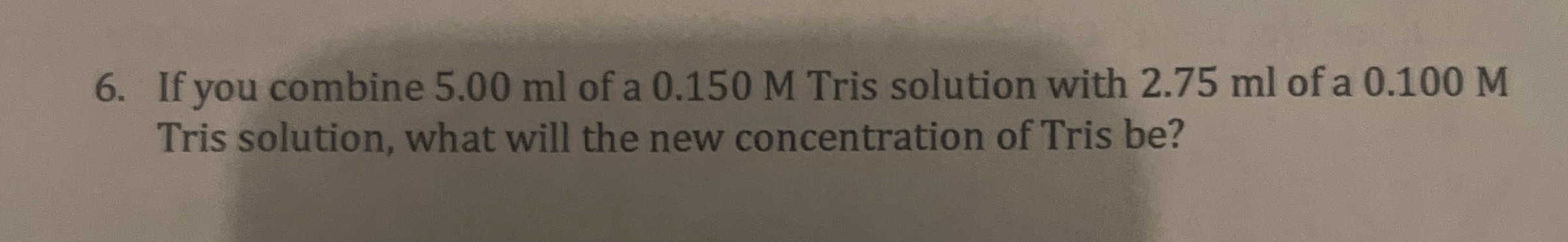 Solved If you combine 5.00 ﻿ml of a 0.150 ﻿M Tris solution | Chegg.com