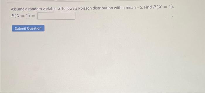 Solved Assume a random variable X follows a Poisson | Chegg.com