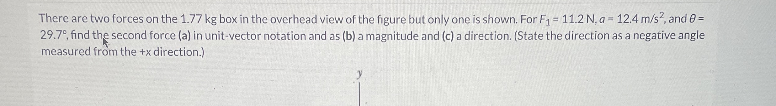 Solved There are two forces on the 1.77 ﻿kg box in the | Chegg.com