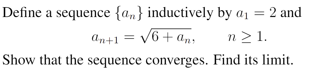 Define a sequence {an} ﻿inductively by a1=2 | Chegg.com