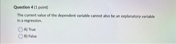 Solved The current value of the dependent variable cannot | Chegg.com