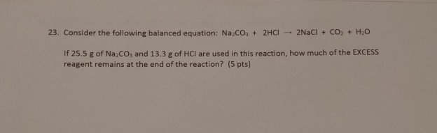 Solved 23. Consider the following balanced equation: Na2CO3 | Chegg.com