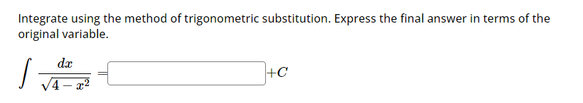 Solved Integrate using the method of trigonometric | Chegg.com