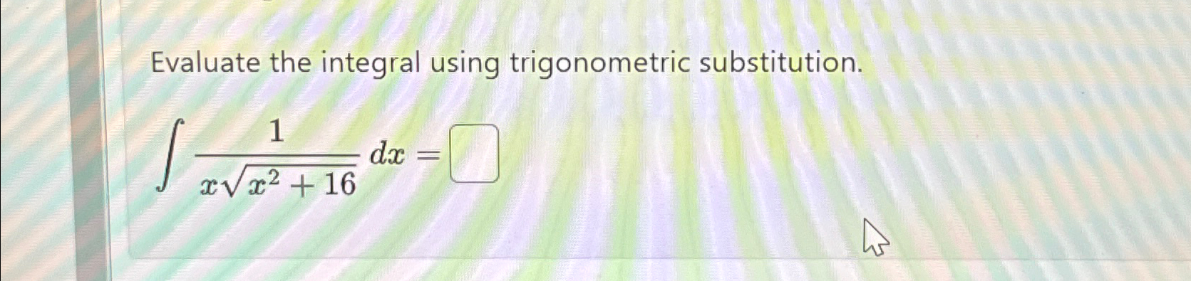 Solved Evaluate the integral using trigonometric | Chegg.com