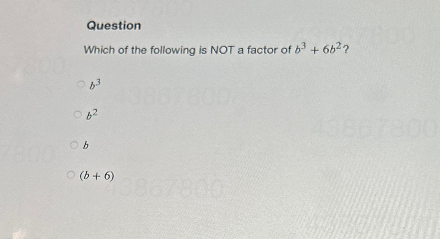 Solved QuestionWhich of the following is NOT a factor of | Chegg.com