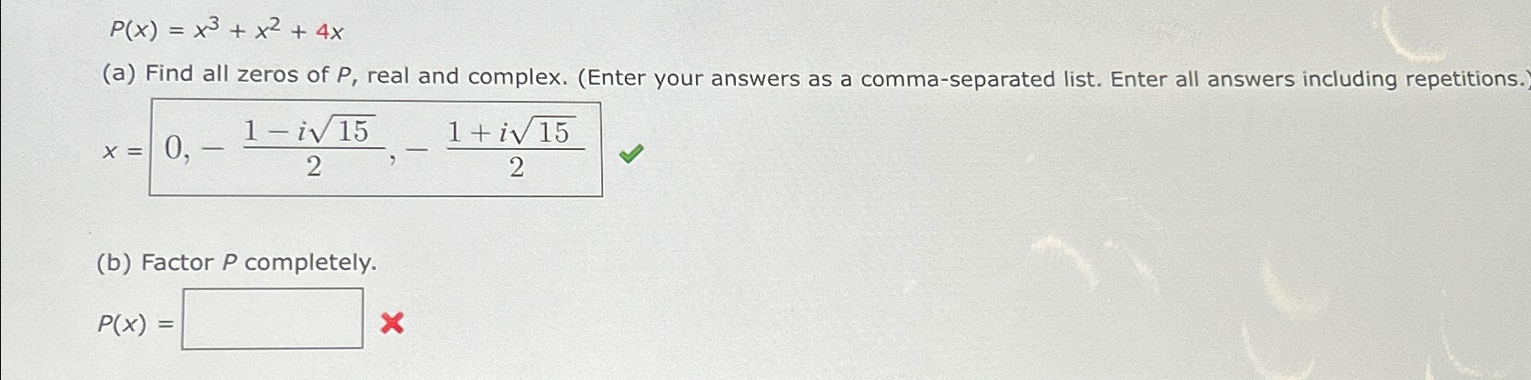 Solved P(x)=x3+x2+4x(a) ﻿Find all zeros of P, ﻿real and | Chegg.com