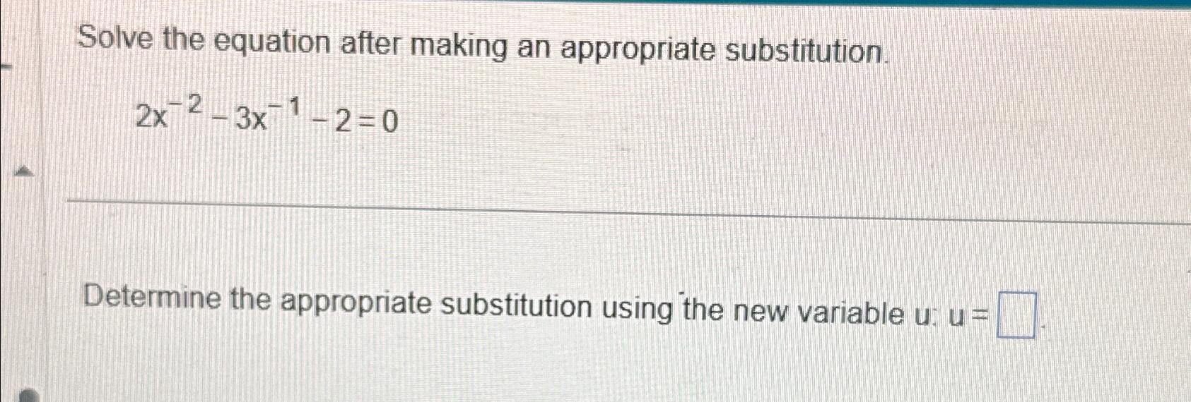 Solved Solve the equation after making an appropriate | Chegg.com