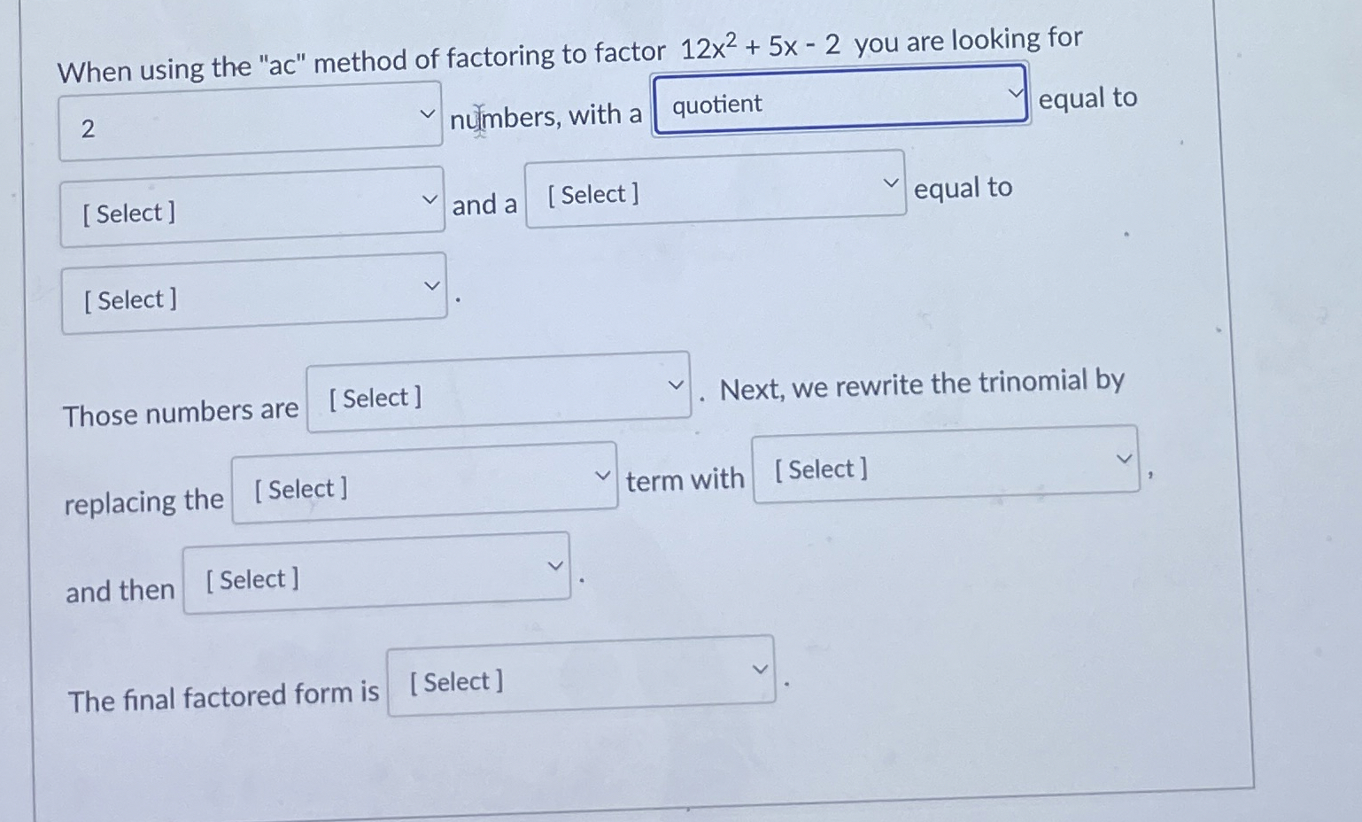 Solved When using the "ac" ﻿method of factoring to factor | Chegg.com