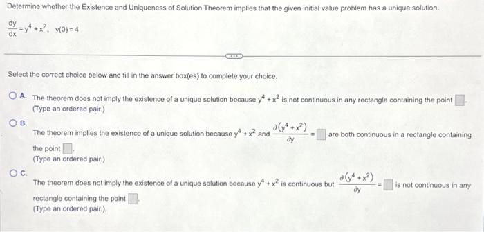 Solved Determine Whether The Existence And Uniqueness Of
