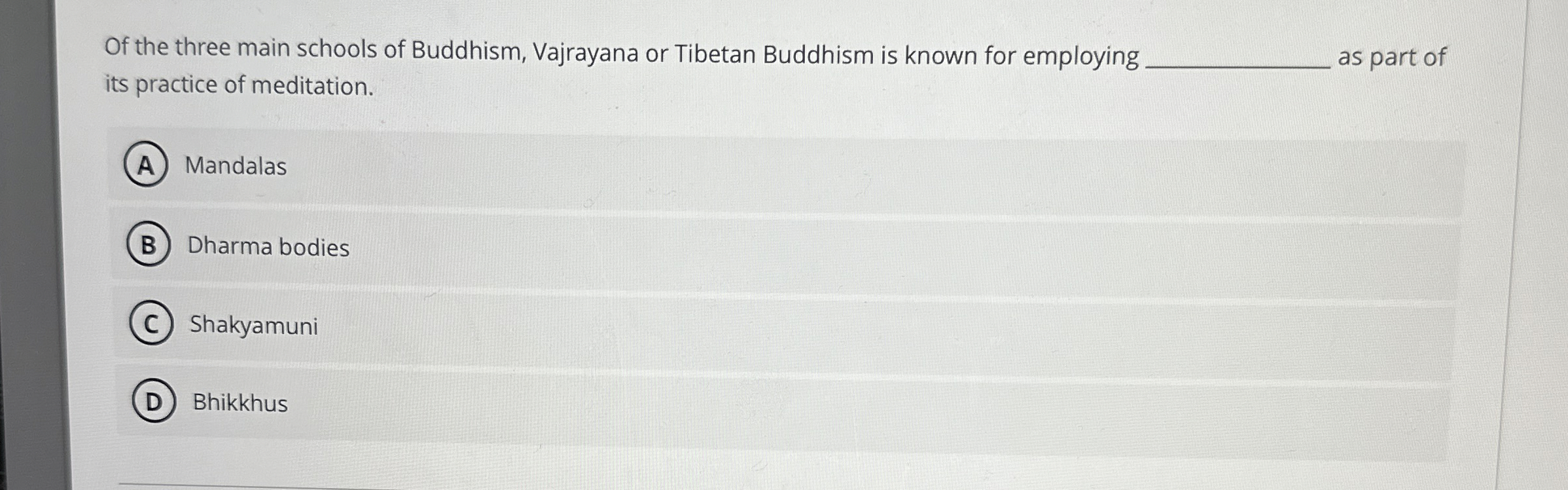 Solved Of the three main schools of Buddhism, Vajrayana or | Chegg.com