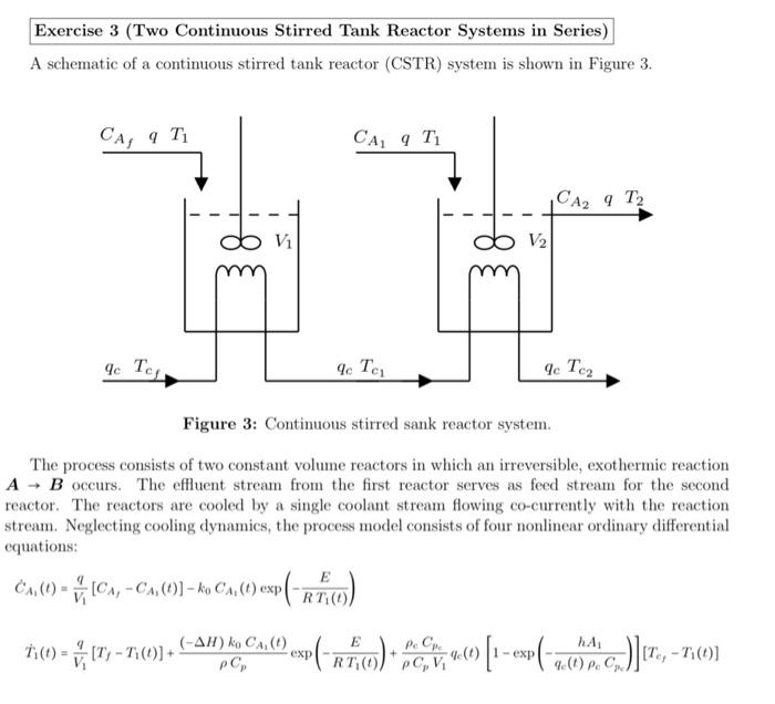Solved Exercise 3 (Two Continuous Stirred Tank Reactor | Chegg.com