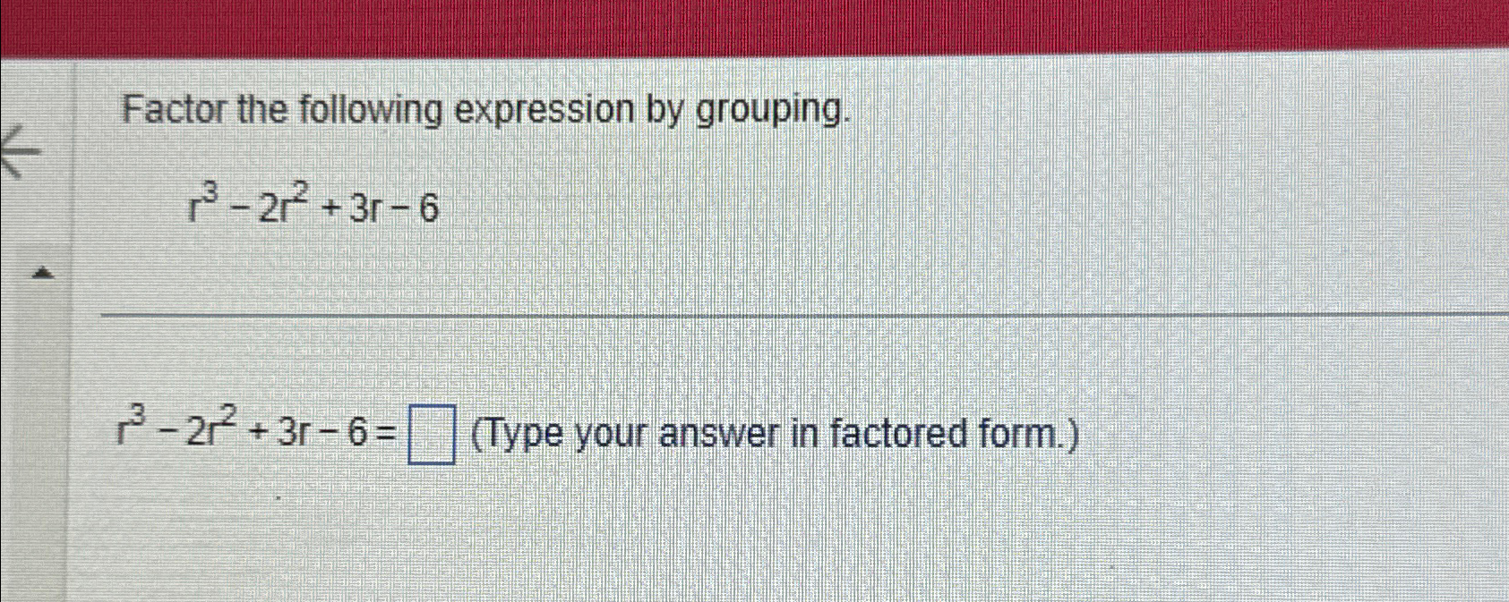 Solved Factor the following expression by | Chegg.com