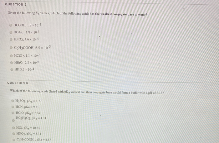 Solved QUESTION 5 Given the following Ka values, which of | Chegg.com