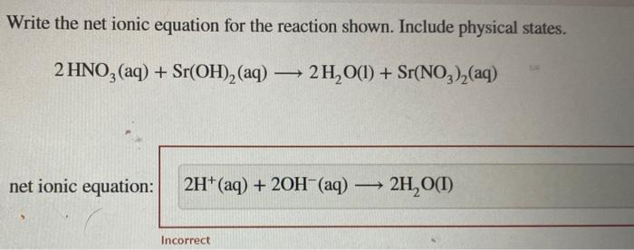 Solved Write the net ionic equation for the reaction shown. | Chegg.com