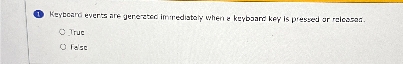Solved Keyboard events are generated immediately when a | Chegg.com