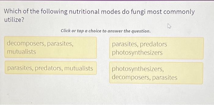 Solved Which of the following nutritional modes do fungi | Chegg.com