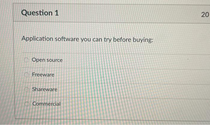Solved Application software you can try before buying: Open | Chegg.com