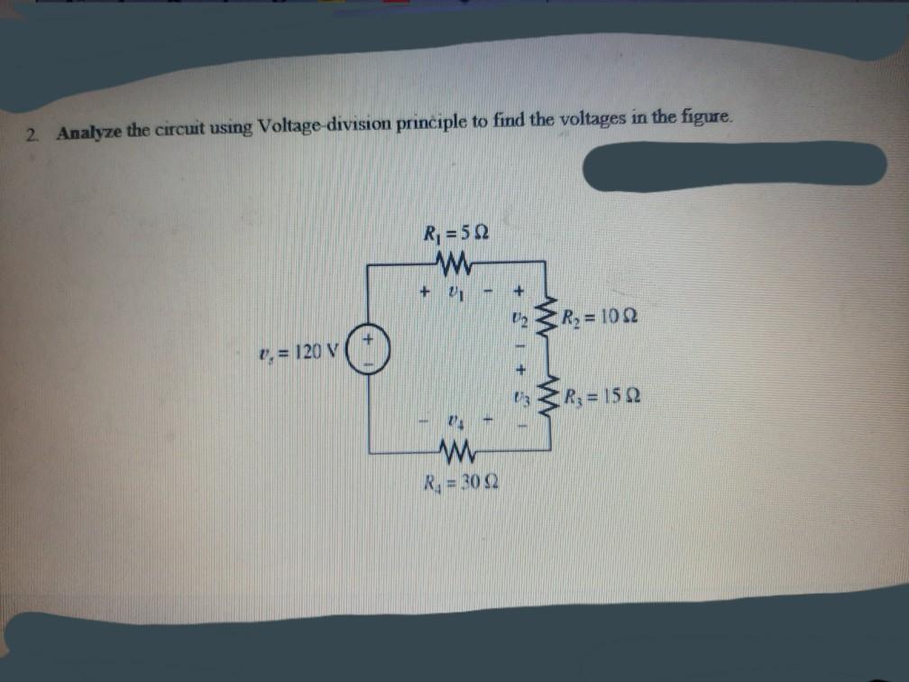Solved 2. Analyze the circuit using Voltage division | Chegg.com