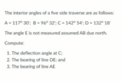 Solved The interior angles of a five side traverse are as | Chegg.com