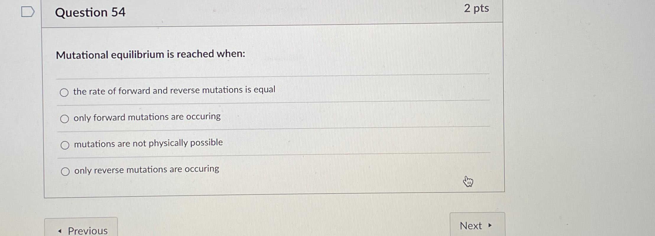Solved Question 542 ﻿ptsMutational equilibrium is reached | Chegg.com