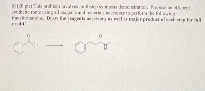 Solved 8) (20 pts) This problem involves multistep synthesis | Chegg.com