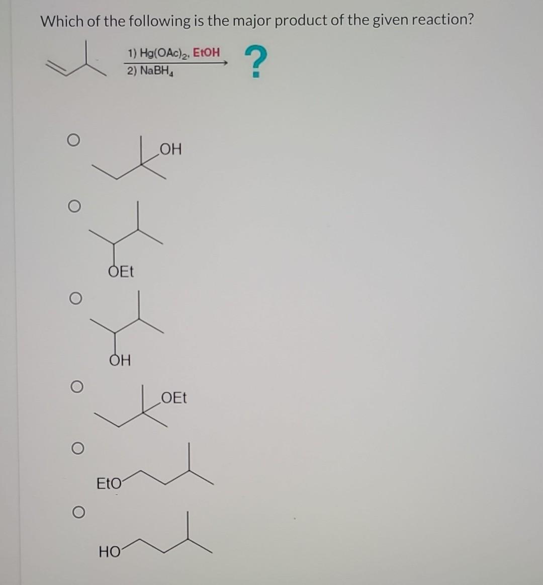 Solved Which of the following is the major product of the | Chegg.com