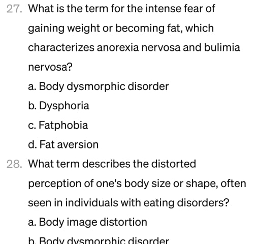 Solved What is the term for the intense fear of gaining | Chegg.com
