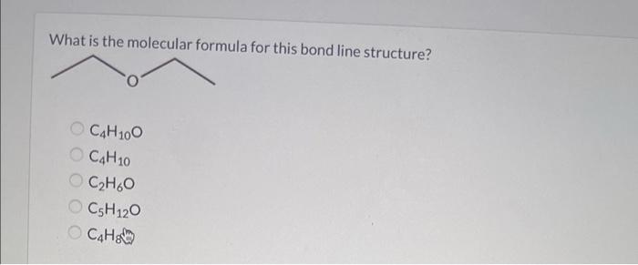 Solved What is the molecular formula for this bond line | Chegg.com