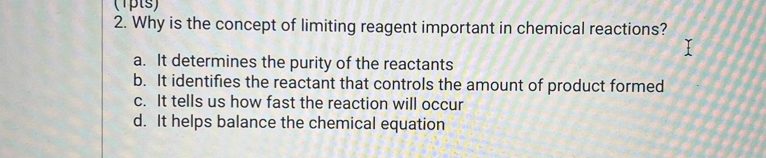 Solved Why is the concept of limiting reagent important in | Chegg.com