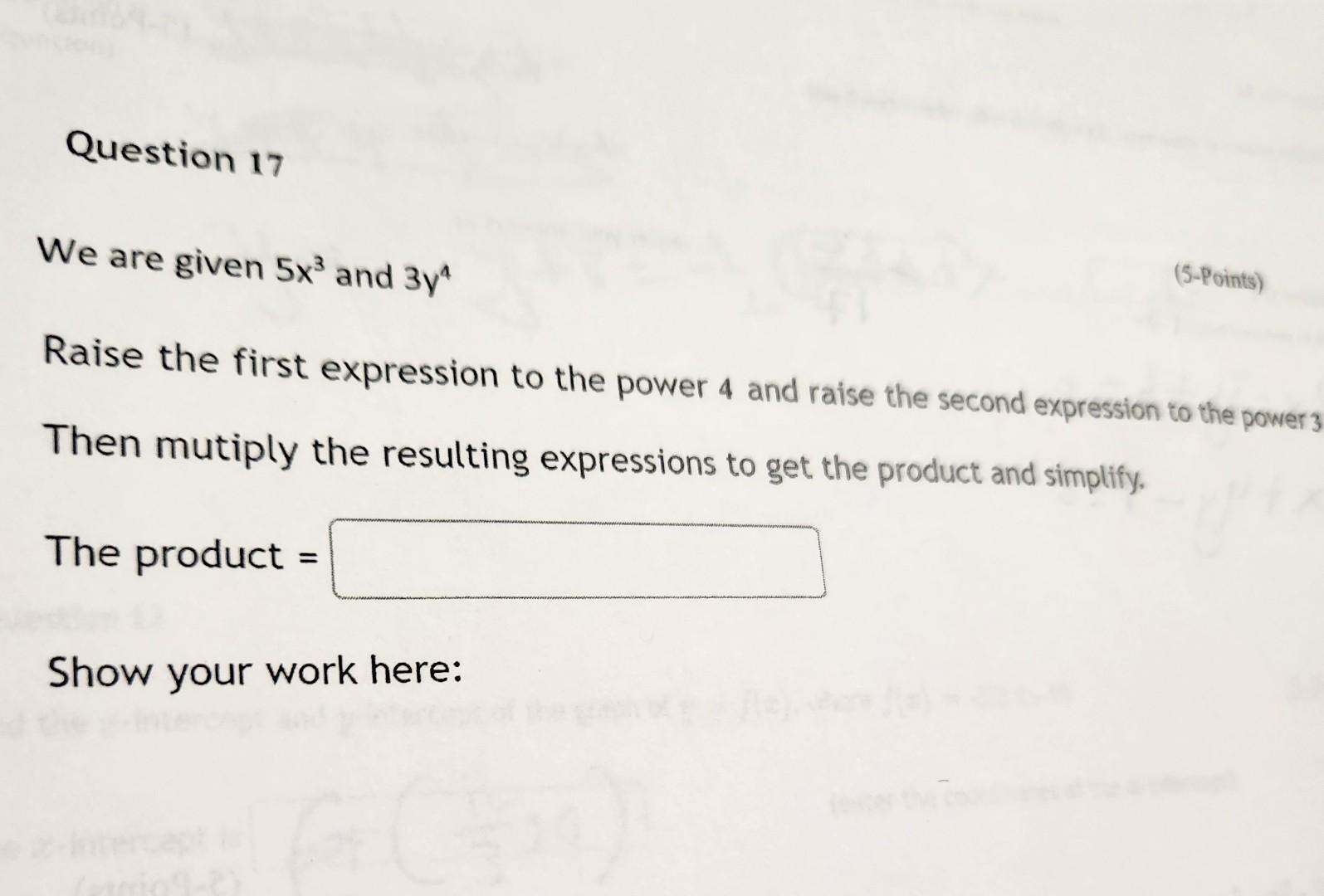 Solved Question 17 We are given 5x3 and 3y4 (5-Points) Raise | Chegg.com