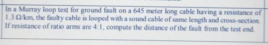 Solved In a Murray loop test for ground fault on a 645 meter | Chegg.com