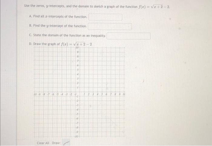 Solved Use the zeros, y-intercepts, and the domain to sketch | Chegg.com