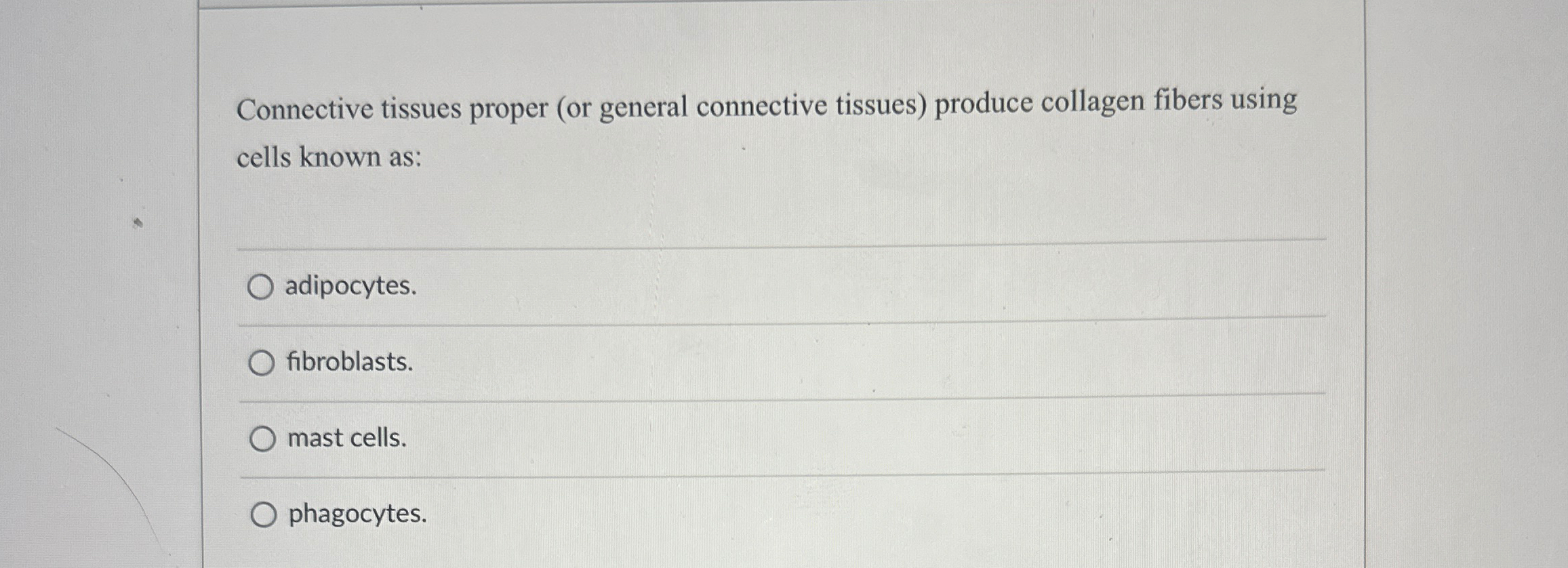 Solved Connective tissues proper (or general connective | Chegg.com