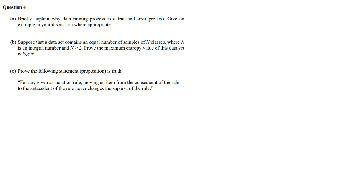 Solved Question 4(a) ﻿Briefly explain why data mining | Chegg.com