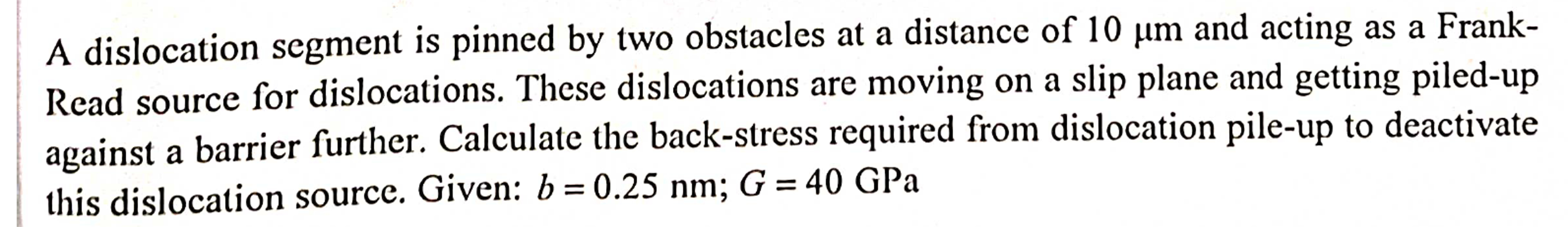Solved A dislocation segment is pinned by two obstacles at a | Chegg.com