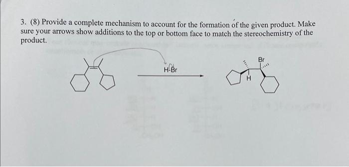Solved 3. (8) Provide a complete mechanism to account for | Chegg.com