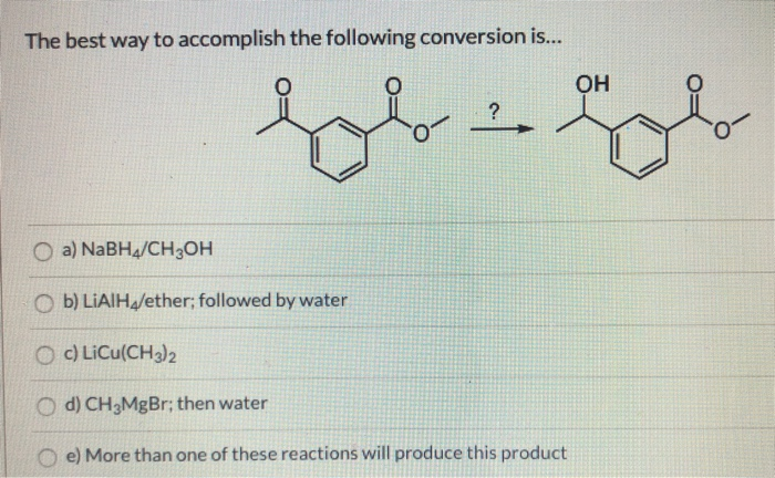 Solved The best way to accomplish the following conversion | Chegg.com