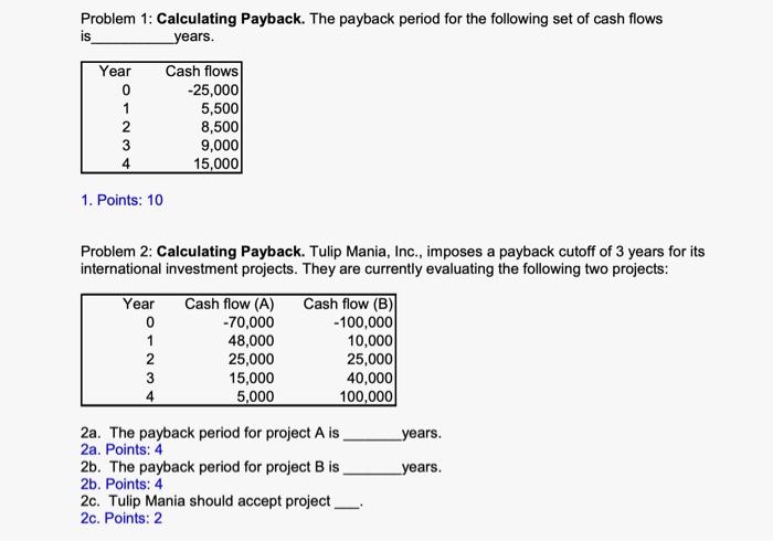 Solved Problem 1: Calculating Payback. The payback period | Chegg.com