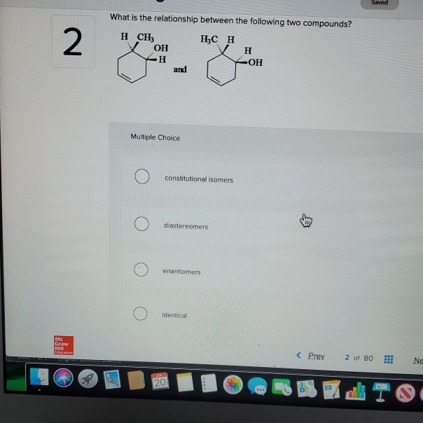 Solved Saved H CH3 What is the relationship between the | Chegg.com