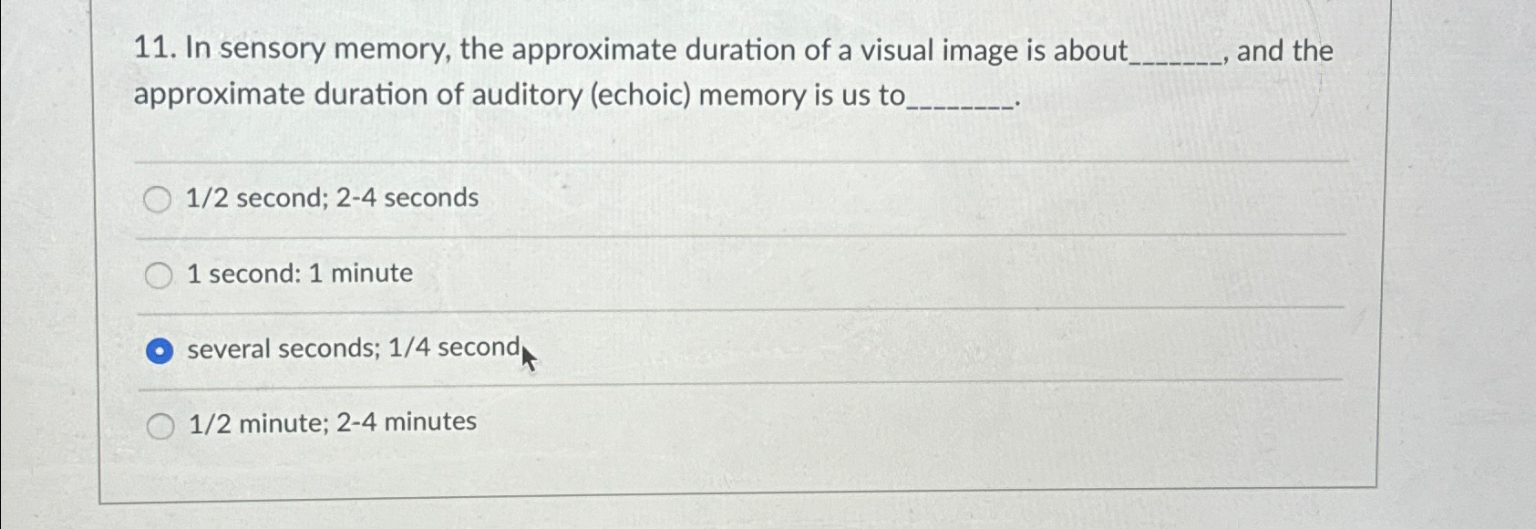 Solved In sensory memory, the approximate duration of a | Chegg.com