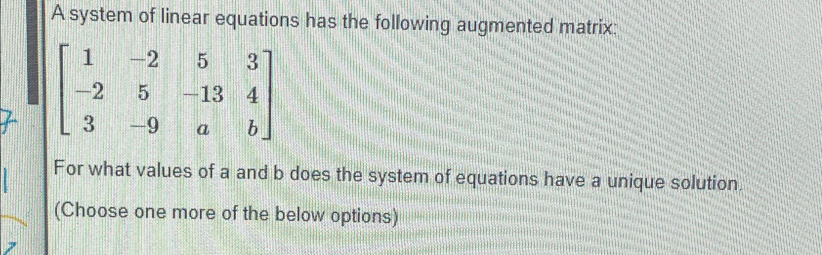 Solved A system of linear equations has the following | Chegg.com