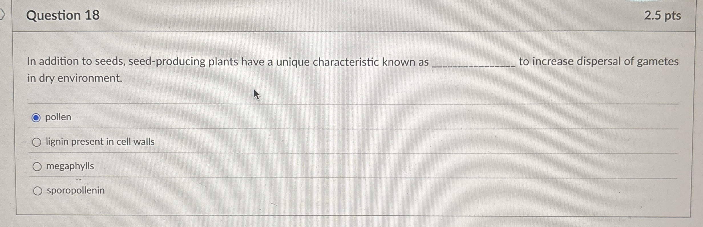 Solved Question 182.5 ﻿ptsIn addition to seeds, | Chegg.com