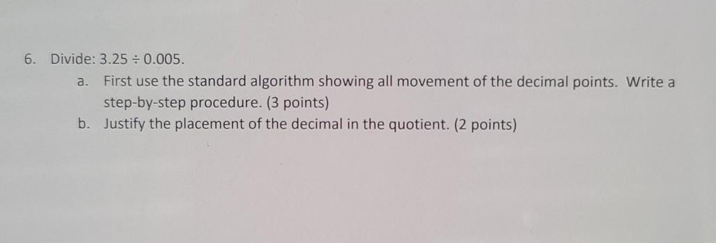 Solved a. 6. Divide: 3.25 = 0.005. First use the standard | Chegg.com