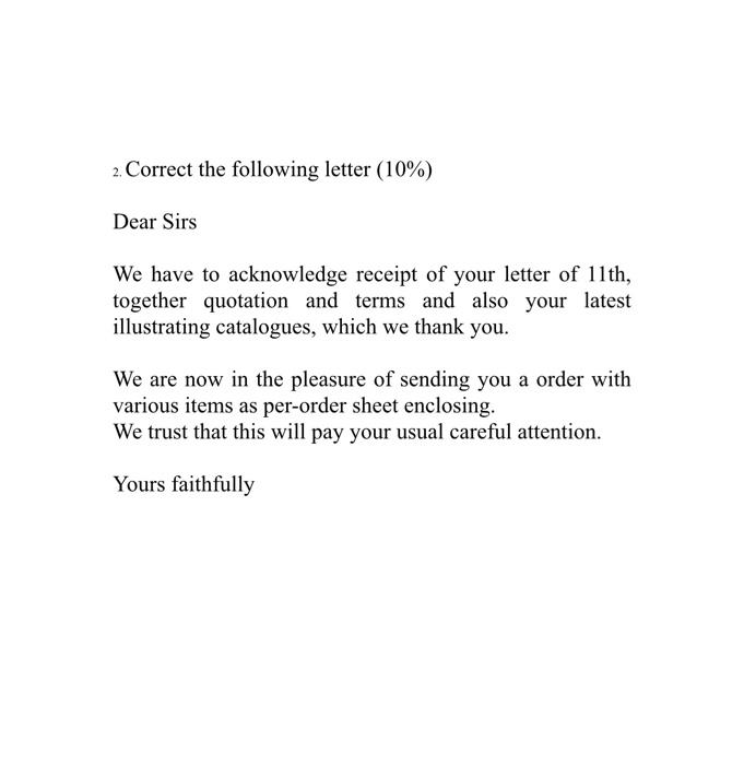 2. Correct the following letter (10%) Dear Sirs We | Chegg.com