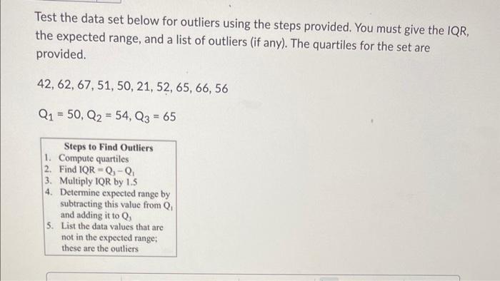 Solved Test the data set below for outliers using the steps | Chegg.com