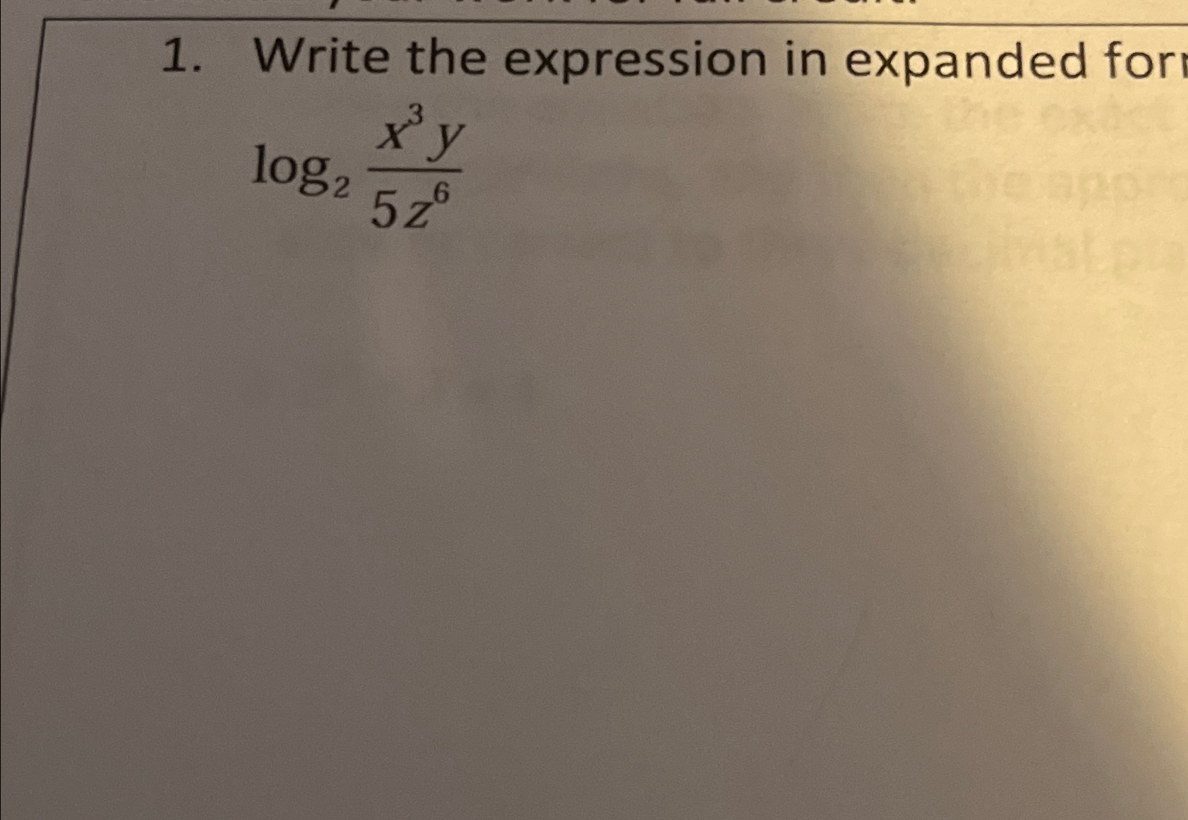 Solved Write the expression in expanded forlog2x3y5z6 | Chegg.com