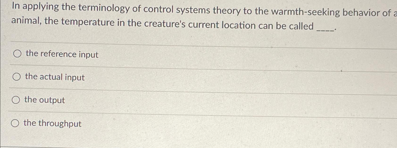 Solved In applying the terminology of control systems theory | Chegg.com